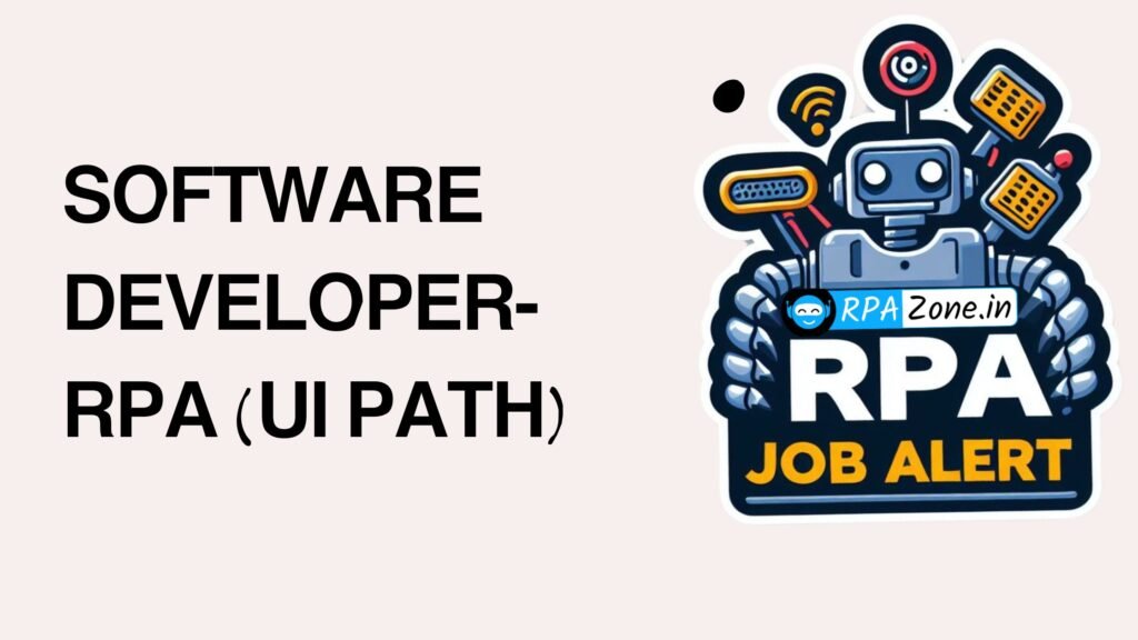 SOFTWARE DEVELOPER- RPA (UI PATH) - rpazone