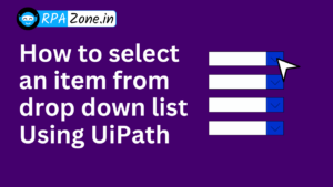How to select an item from drop down list Using UiPath - rpazone